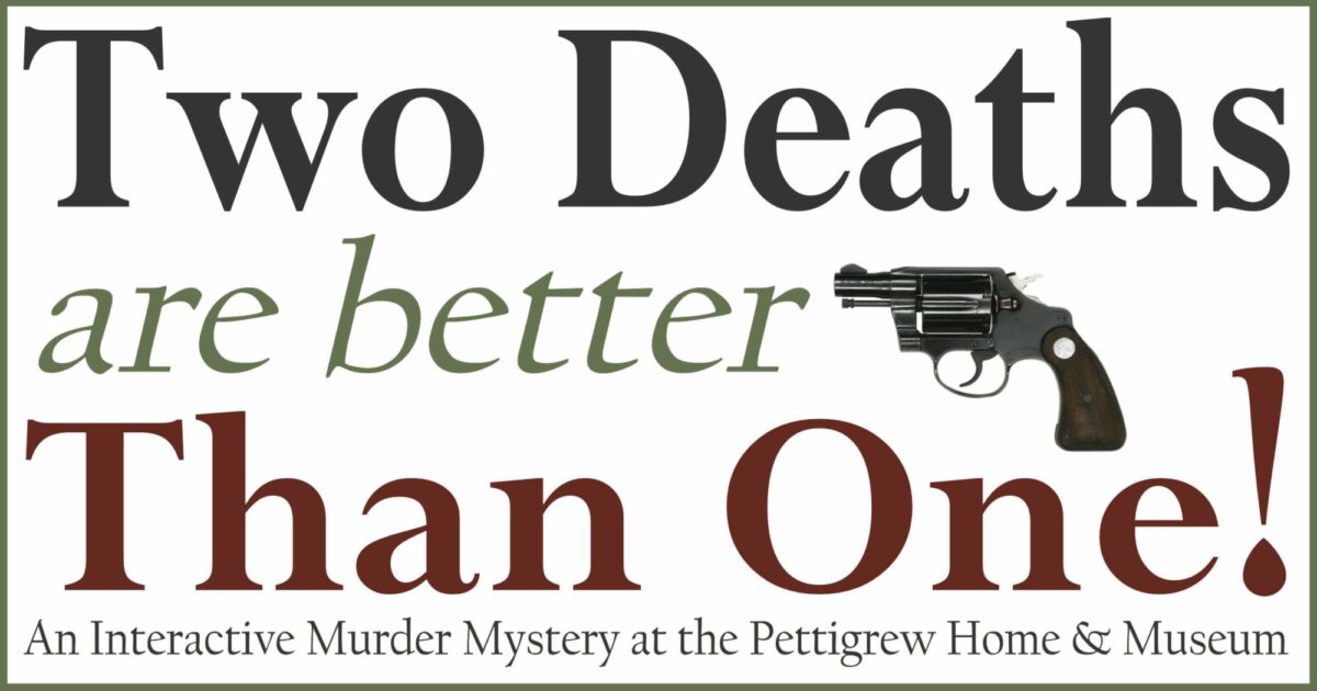 Two Deaths Are Better Than One: An… | Experience Sioux Falls